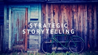 Strategic Storytelling | PDF