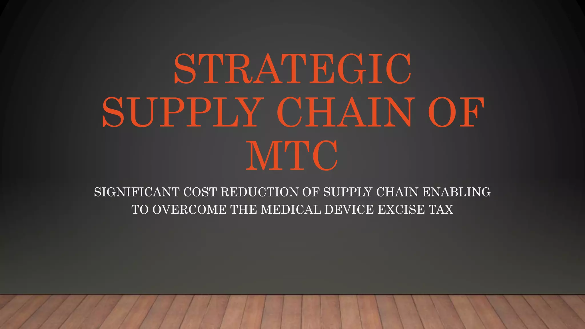 Strategic supply chain for MTC | PPTX