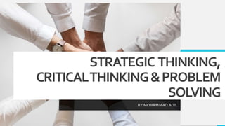 Strategic thinking, critical thinking and problem solving | PPTX