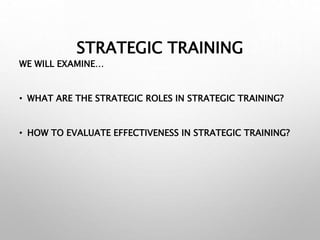 STRATEGIC TRAINING FOR HUMAN RESOURCE MANAGEMENT | PPTX