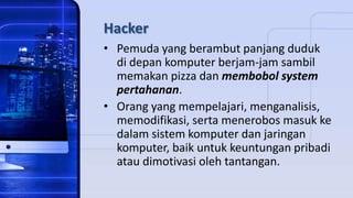 Strategi dan cara hacker dalam menyerang keamanan internet | PPTX