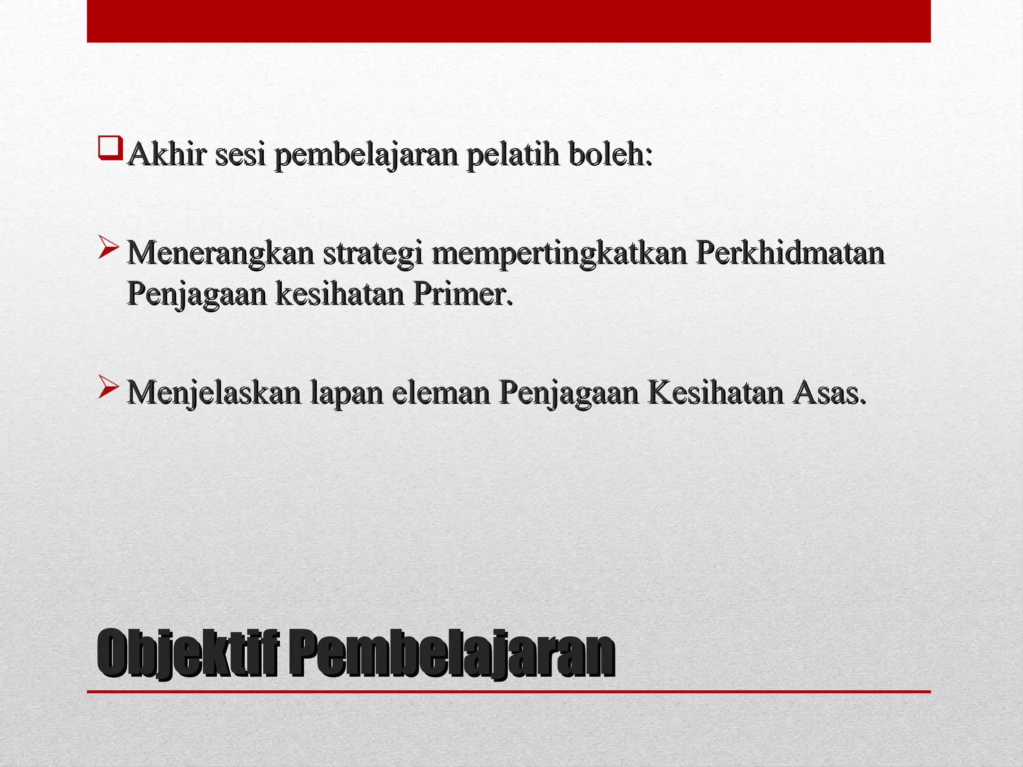 Strategi & Elemen Penjagaan Kesihatan Asas (Primer) | PPT