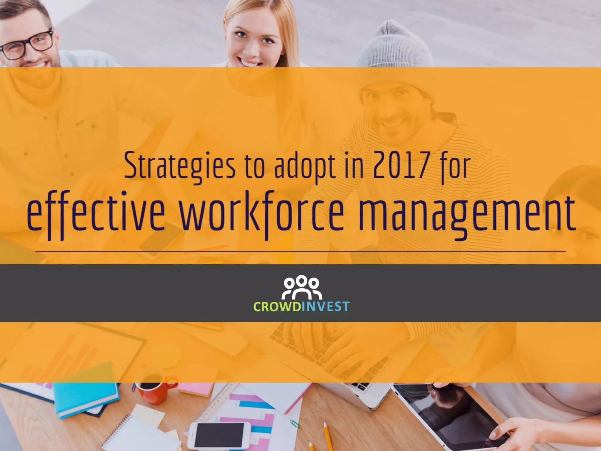 Strategies for effective workforce management via Crowdinvest | PPT