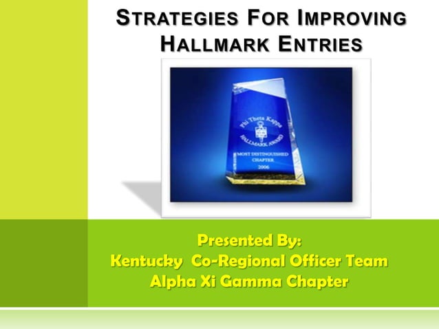Strategies For Improving Hallmark Entries[1] | PPT
