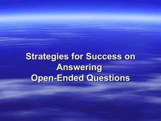 Strategies for answering open end questions | PPT