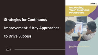Strategies for Continuous Improvement: 5 Key Approaches to Drive ...