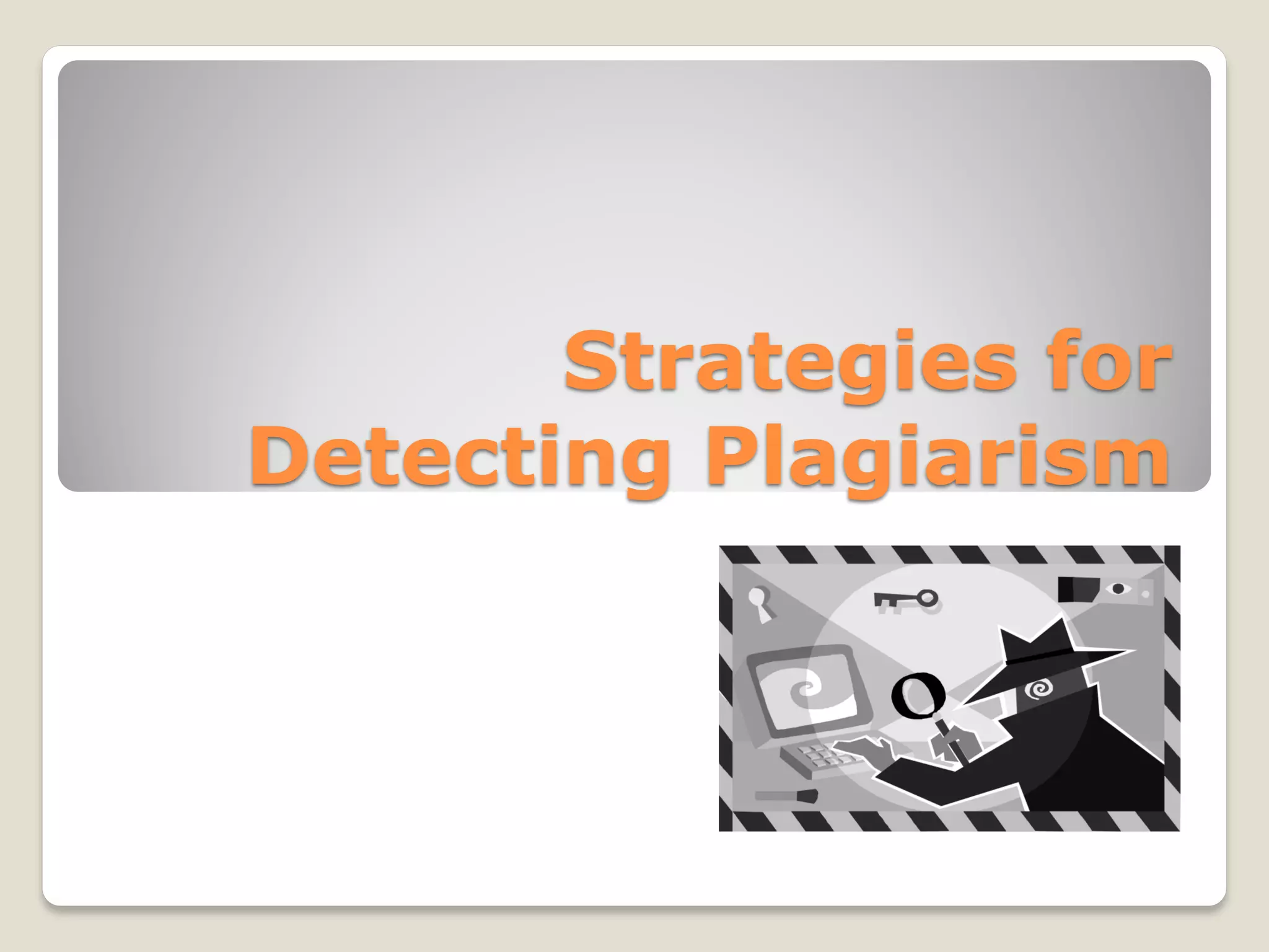 Strategies for detecting plagiarism | PDF | Desktop Publishing | Computer Software and Applications