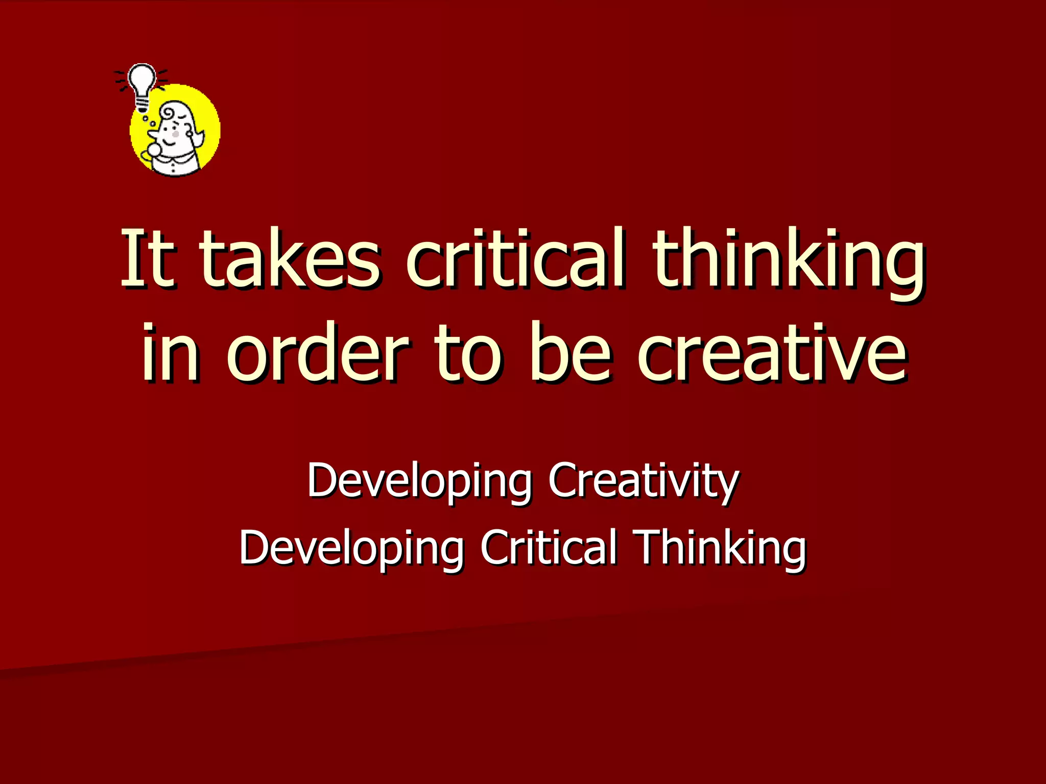 Strategies for developing creativity and critical thinking | PPT