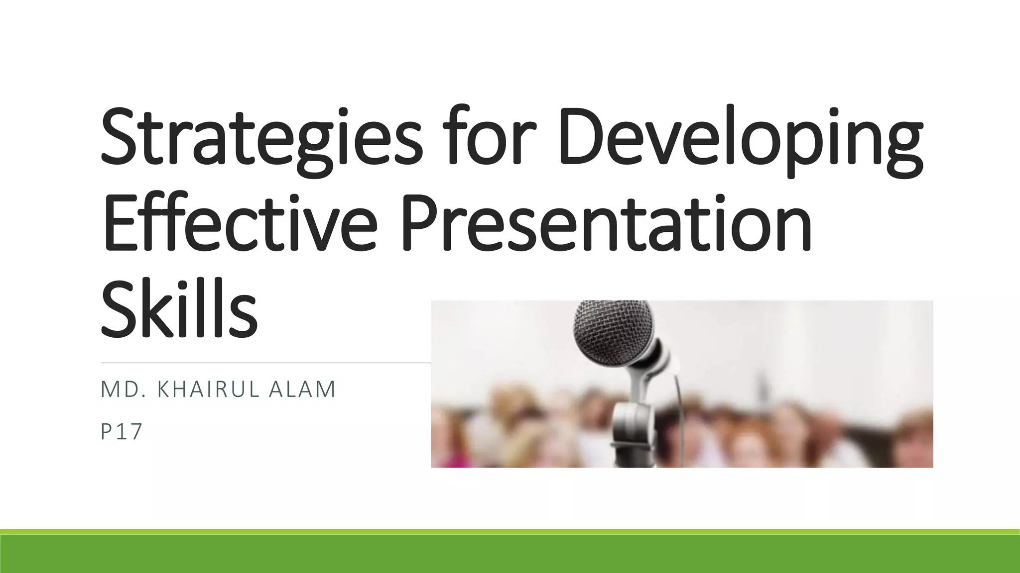 Strategies for Developing Effective Presentation Skills | PPTX