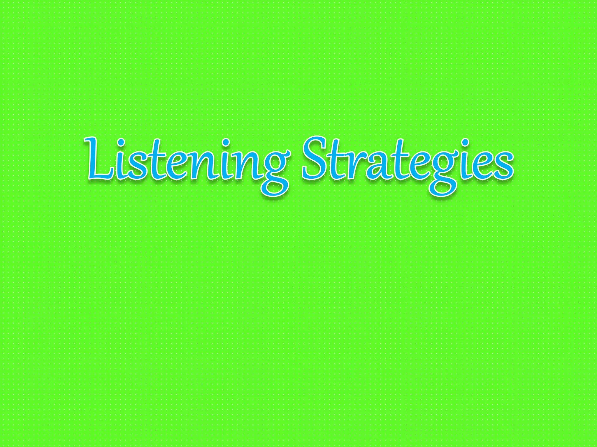 Strategies for developing listening skills | PPTX