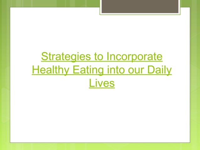Strategies for healthy eating pp | PPT