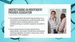 Strategies for Implementing an Independent Provider Association ...