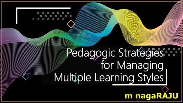 Strategies for Managing Multiple Learning Styles | PPTX