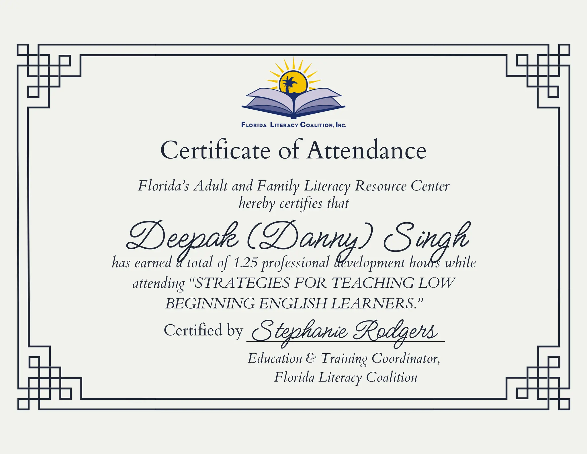 Strategies for Teaching Low Beginning English Learners Certificate of Deepak (Danny) Singh June ...