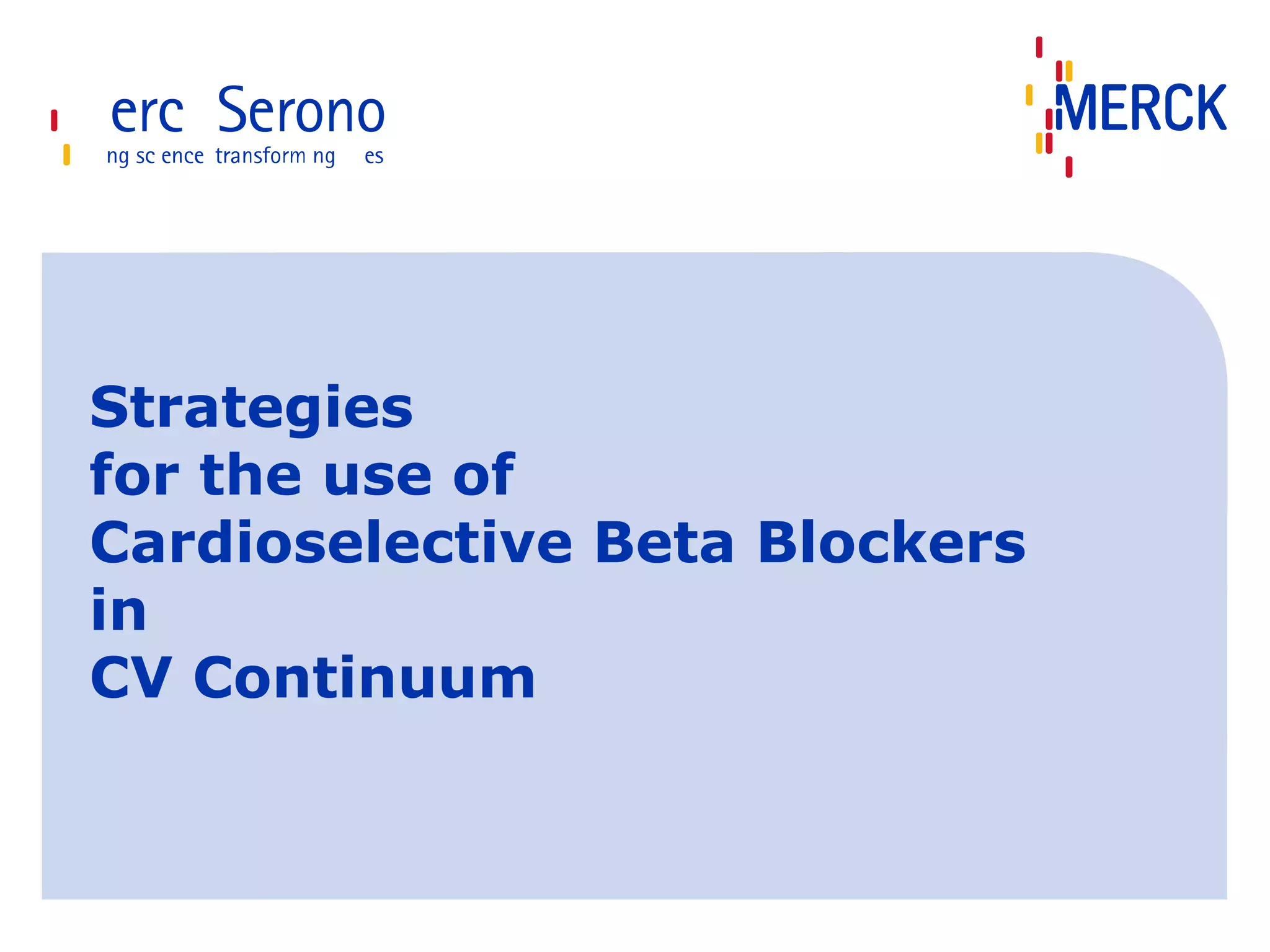 Strategies for the use of cardioselective beta blockers in cv continuum | PPT