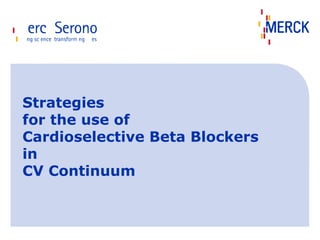 Strategies for the use of cardioselective beta blockers in cv continuum ...