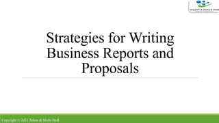 Strategies For Writing Business Reports and Proposals | PPT