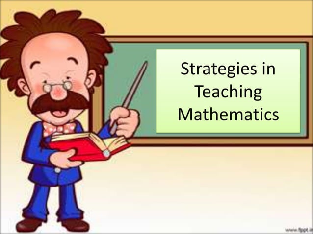 Strategies in teaching mathematics | PPTX