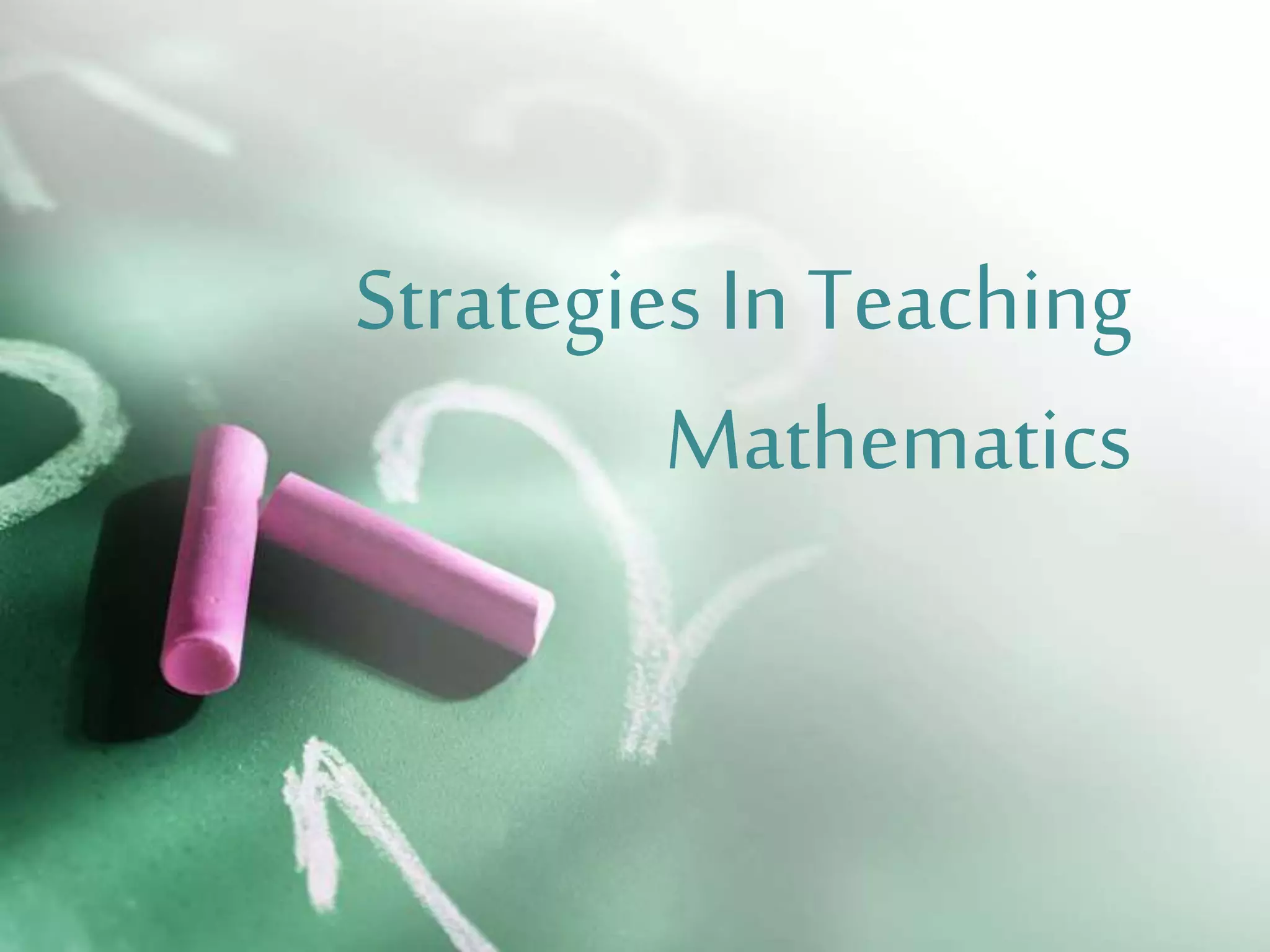Strategies in Teaching Mathematics -Principles of Teaching 2 (KMB) | PPTX