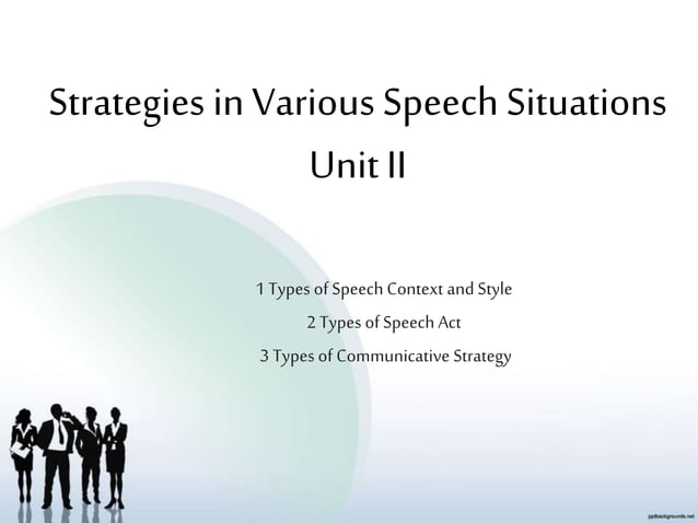 Strategies in various speech situations unit 2 | PPTX | Family and Relationships