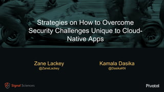 Strategies on How to Overcome Security Challenges Unique to Cloud-Native Apps | PPT