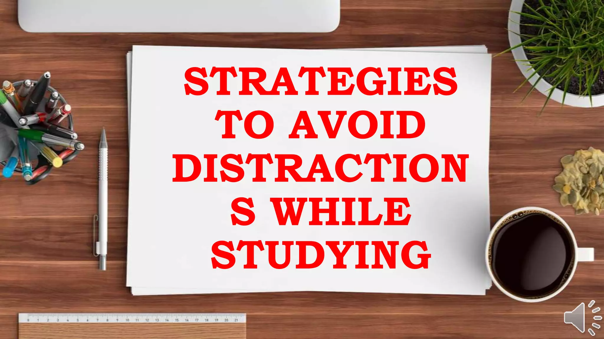 Strategies To Avoid Distractions While Studying | PPTX