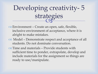 Strategies to develop creativity and critical thinking | PPTX