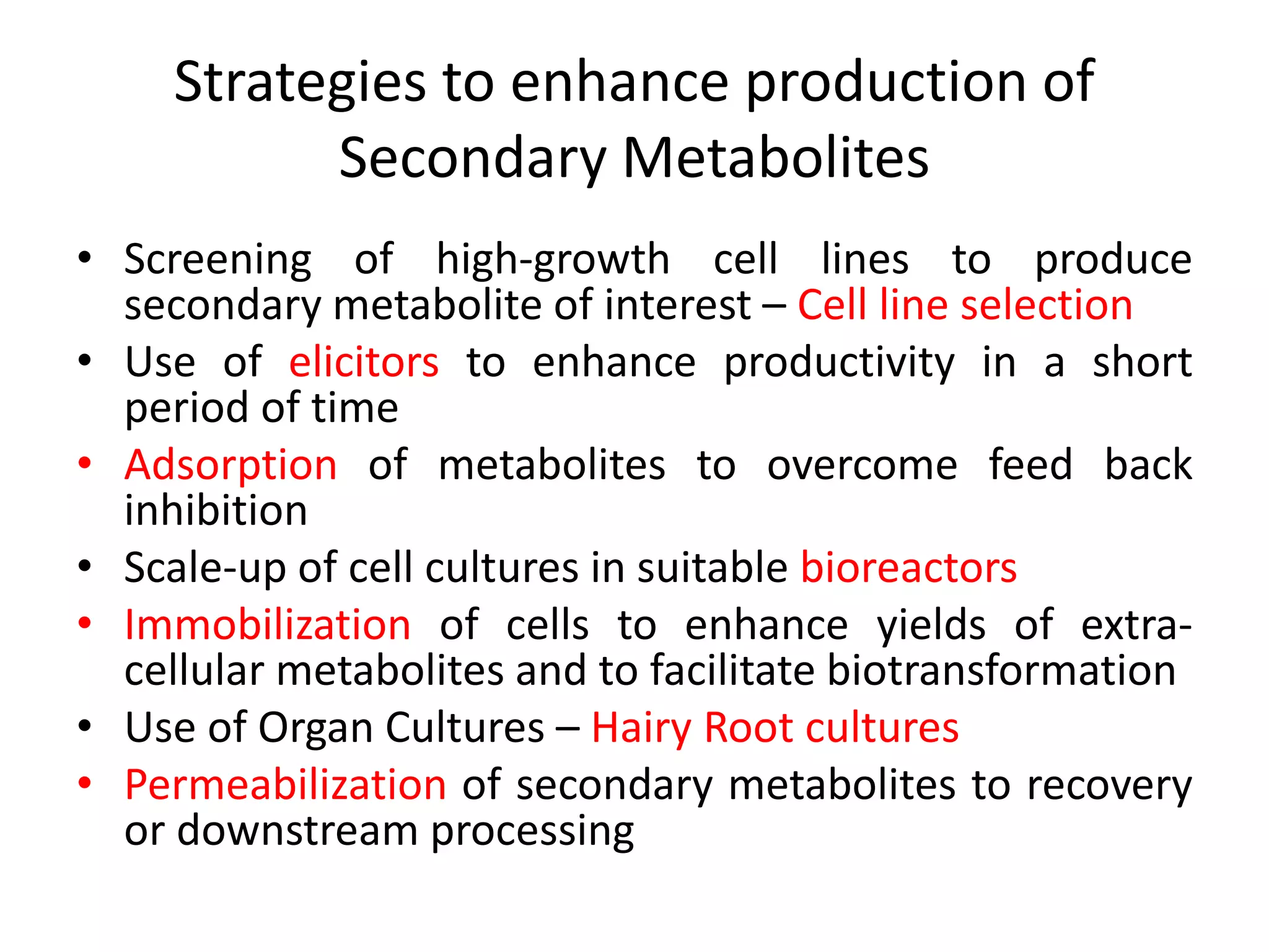 Strategies to enhance production of secondary metabolites | PPTX