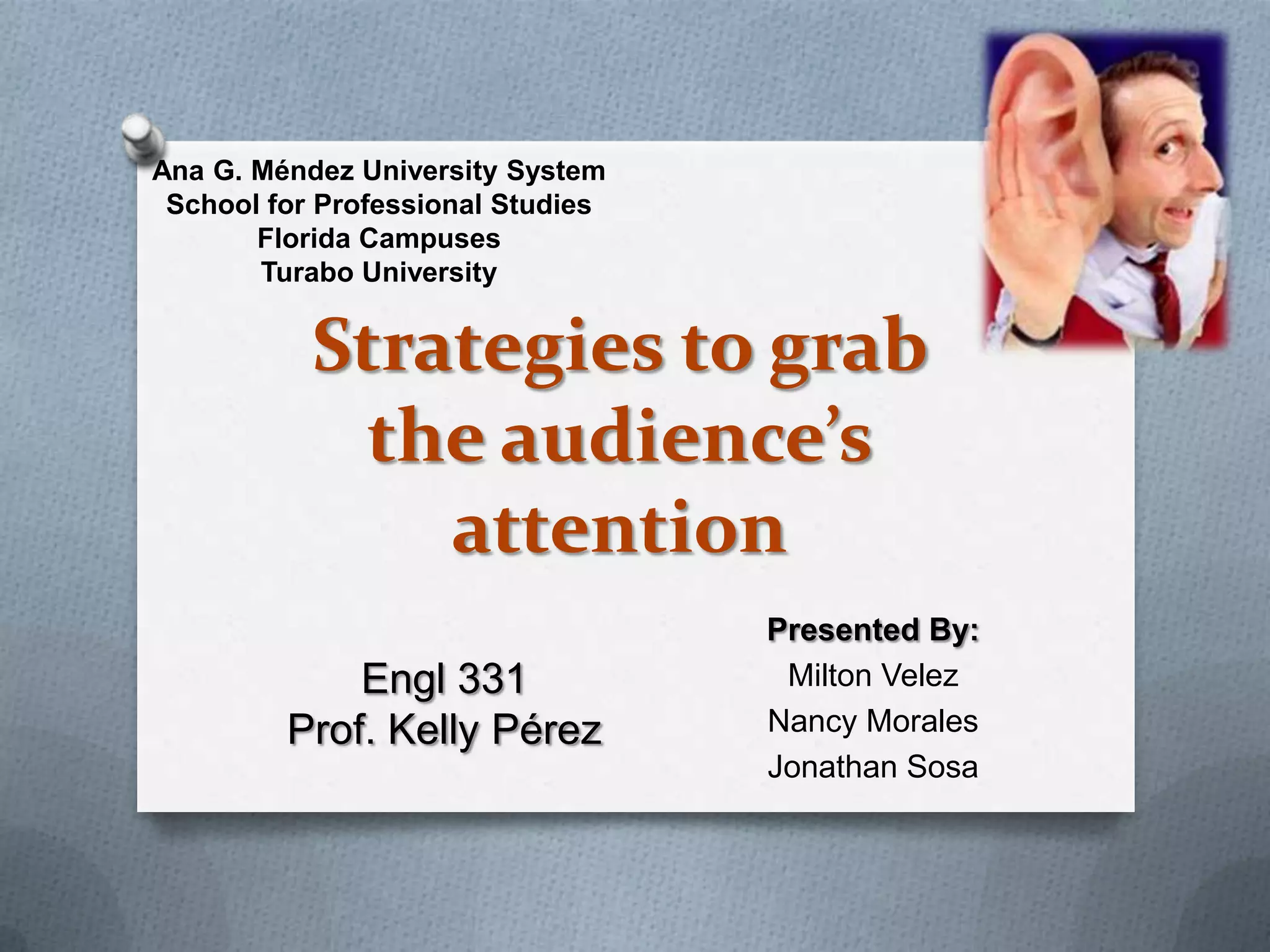 Strategies to grab the audience’s attention | PPTX