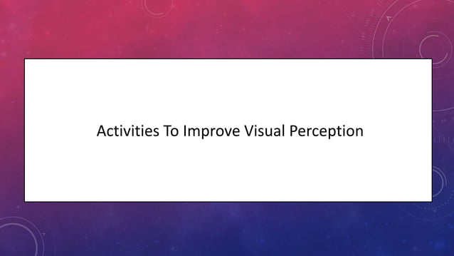 Strategies to improve visual perceptual skills in children | PPT