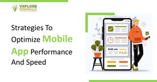 Strategies To Optimize Mobile App Performance And Speed.pdf