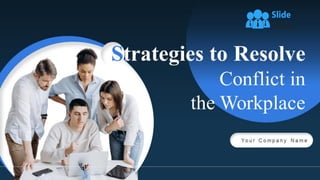 Strategies To Resolve Conflict In The Workplace Powerpoint Presentation Slides | PPT