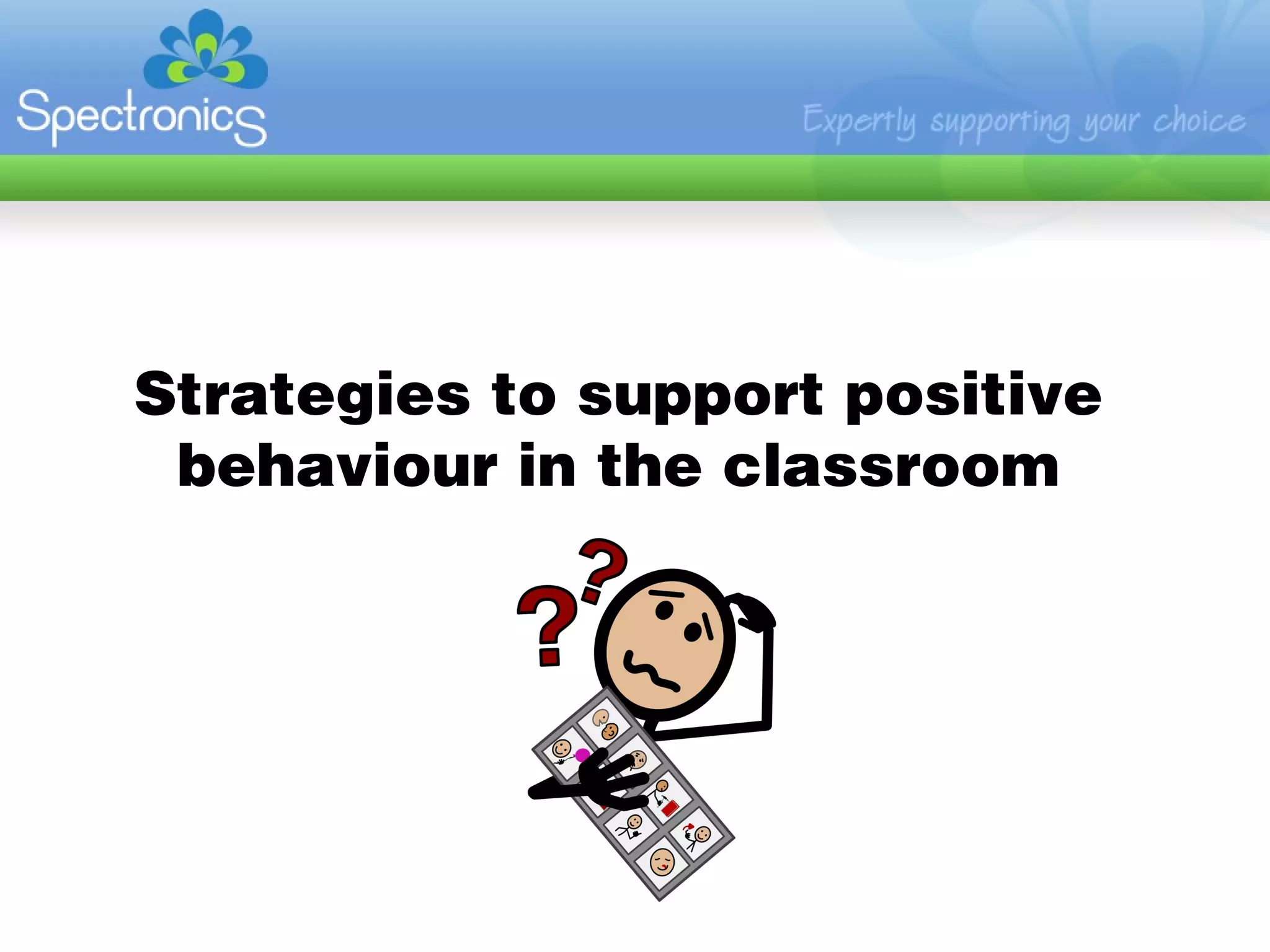 Strategies to Support Positive Behaviour in the Classroom | PPT