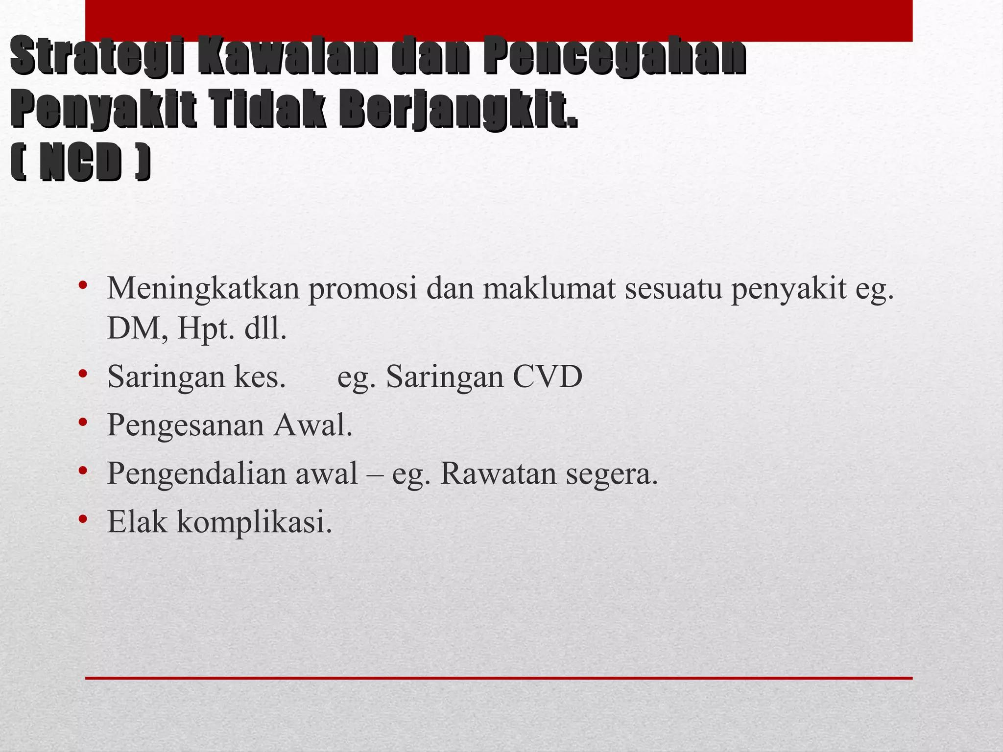 Strategi Kawalan dan Pencegahan Penyakit Berjangkit & Tidak Berjangkit | PPT