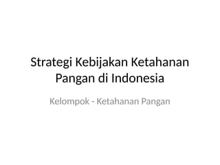 Strategi_Kebijakan_Ketahanan_Pangan.pptx