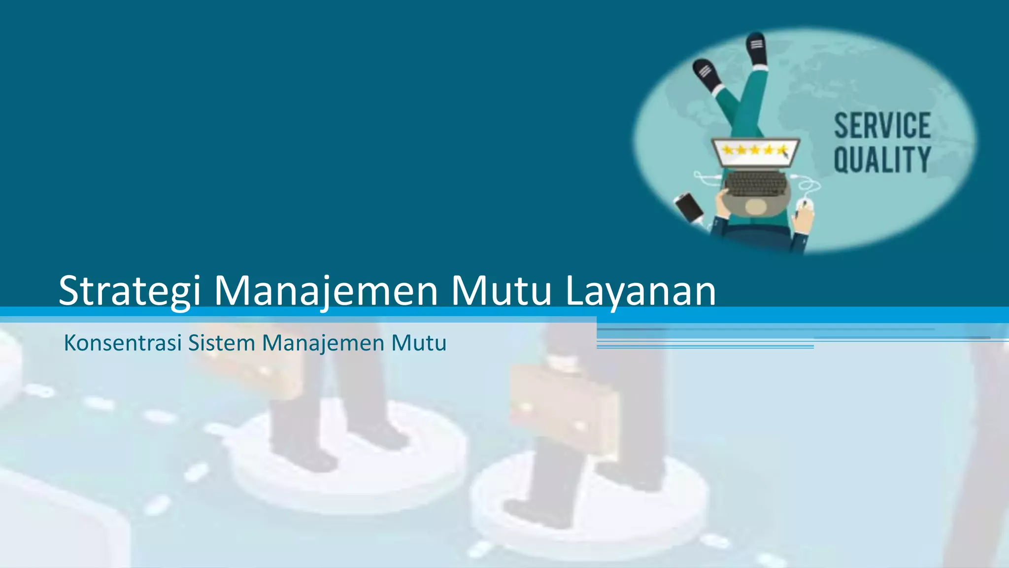 Strategi Manajemen Mutu Pelayanan.pptx