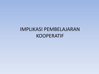 Strategi pembelajaran kooperatif 1 | PPTX