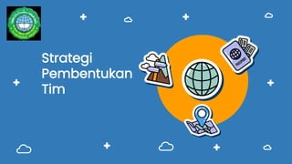 strategi pembentukan tim 3.pptx