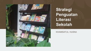 STRATEGI PENGEMBANGAN LITERASI di sekolah | PDF