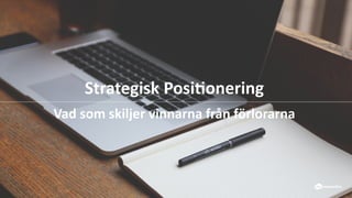 Strategisk positionering handout | PPT