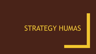 STRATEGY-HUMAS.pptx