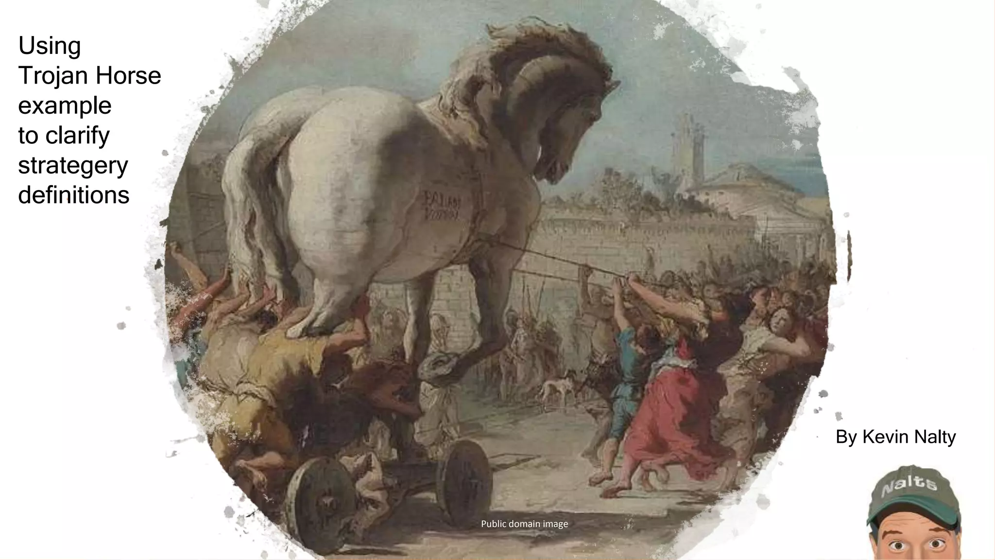 Strategy definitions and Trojan Horse example | PPT