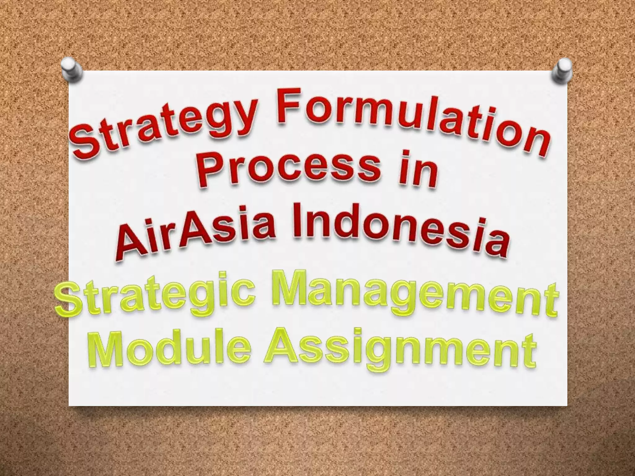 Strategy formulation in air asia indonesia strategic management module ...
