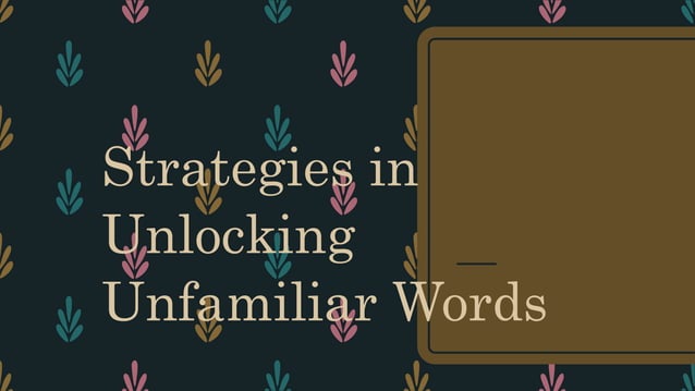 Strategy in unlocking unfamiliar words | PPTX