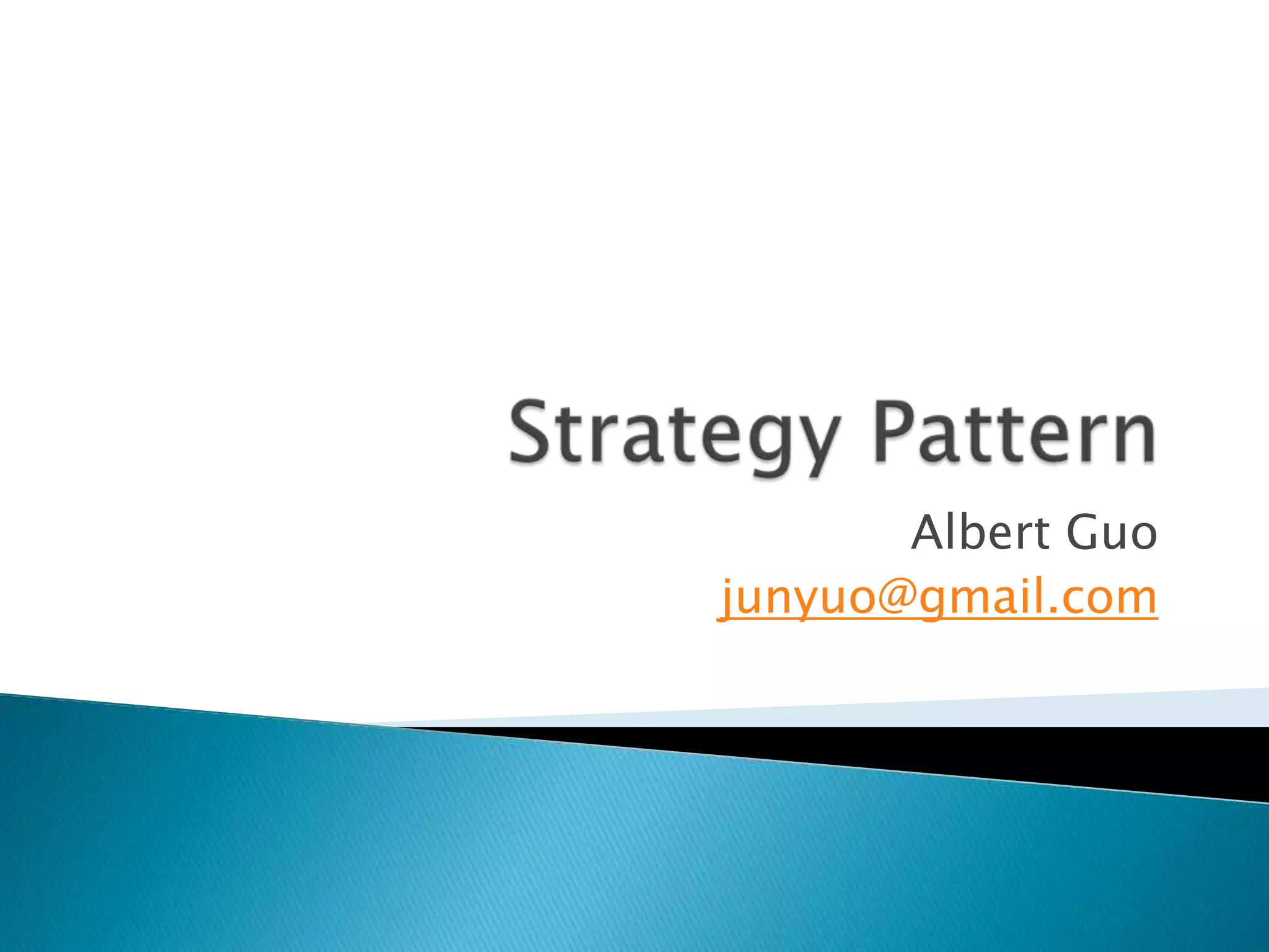 Strategy pattern | PPTX | Programming Languages | Computing