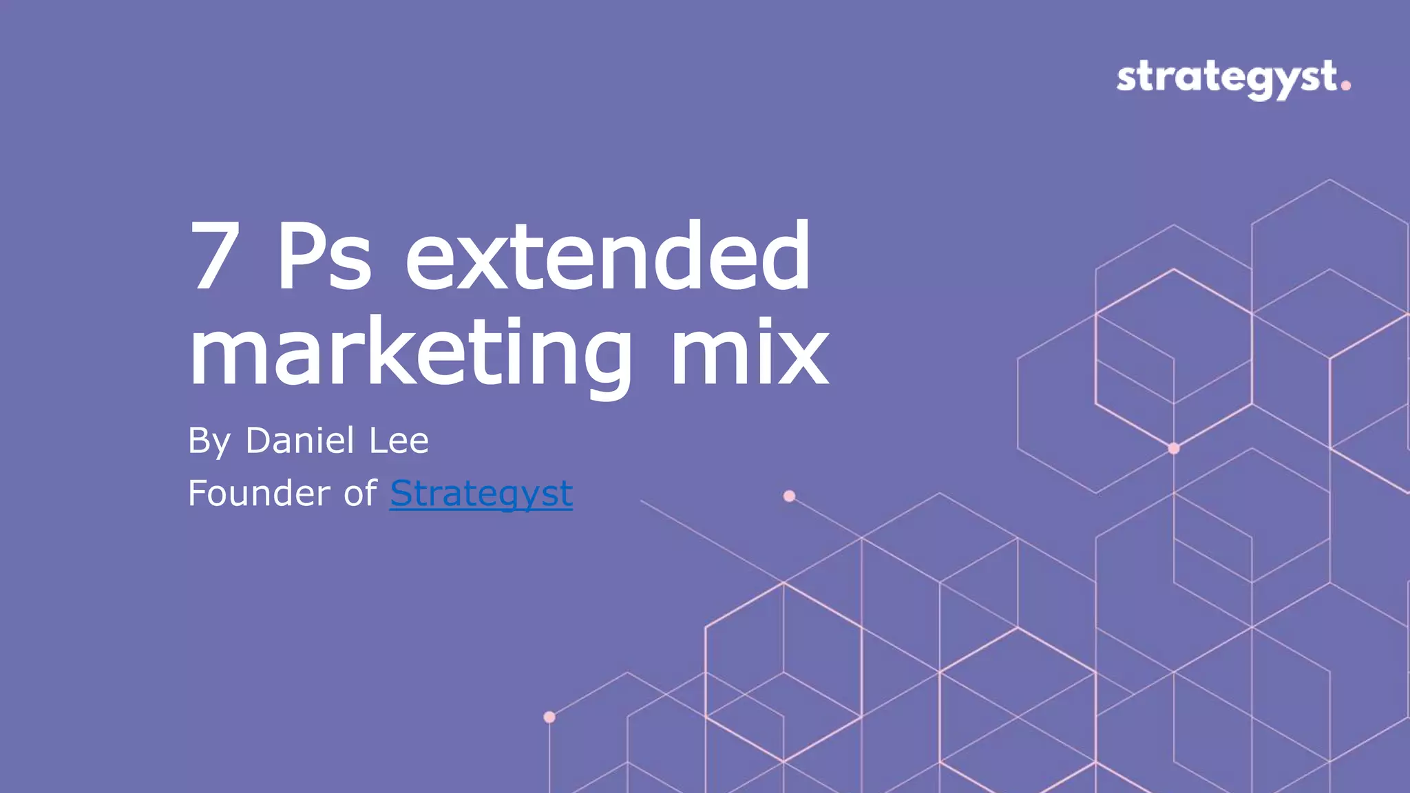 7 Ps extended marketing mix - Strategyst | PPTX