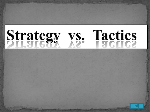 Strategy vs tactics | PPT | Business | Business and Finance