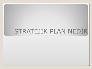 Stratejik Plan | PPT