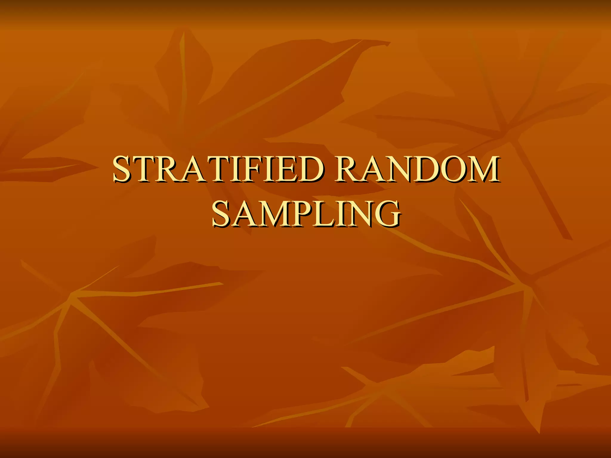 Stratified Random Sampling | PPT