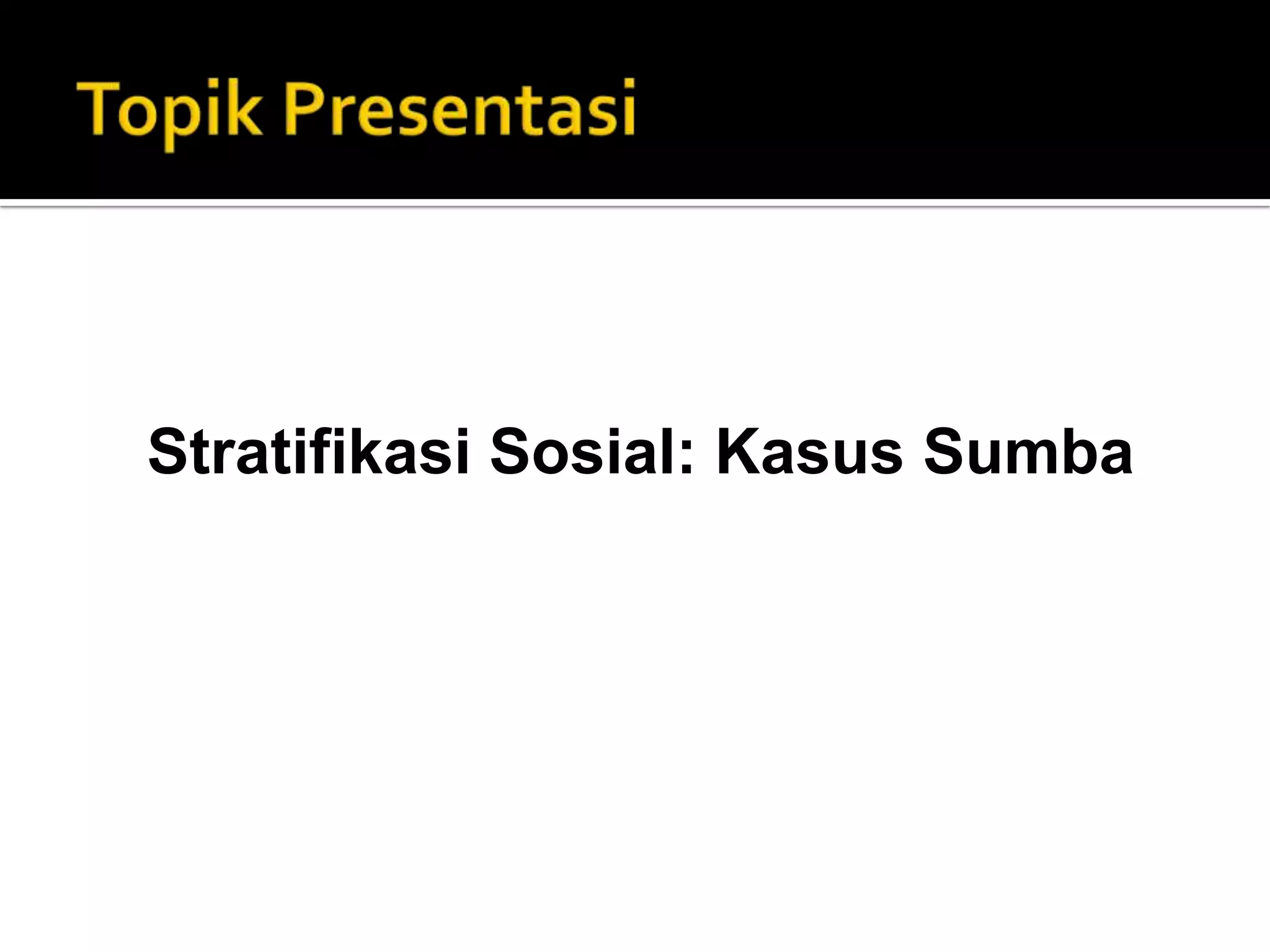 Stratifikasi Sosial di Sumba (Hoskins dan Twikromo) | PPTX